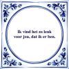 Leuk Dat Ik Er Ben | Tegeltje - Agrifanshop | Artikelen Voor Boeren